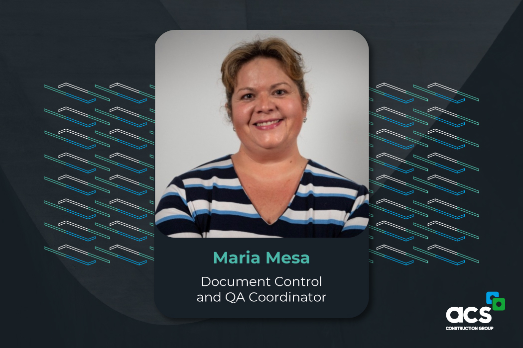 Meet Maria Mesa, our new QA Coordinator | ACS Construction